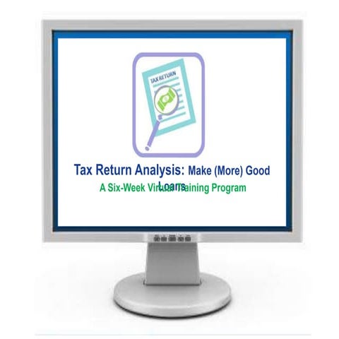 Tax Return Analysis Six-Week Virtual Course for Lending Professionals ...