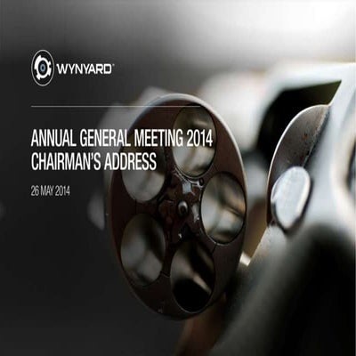 Wynyard Group Annual General Meeting 2014 | PPT