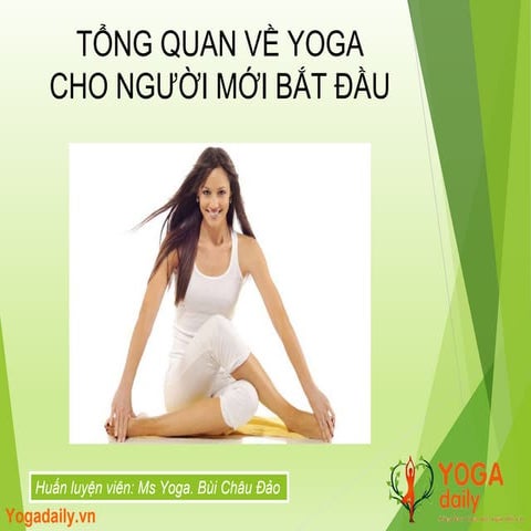Slideshare yogadaily 1 giới thiệu tổng quan về yoga phương apr 2015.pptx