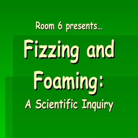 Fizzing and Foaming-a science inquiry | PPT | Chemistry | Science