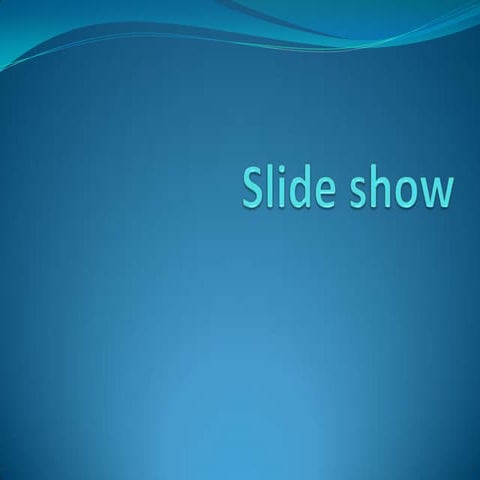 Slide show | PPT