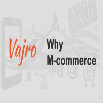 Vajro - Why M-Commerce? | PPTX