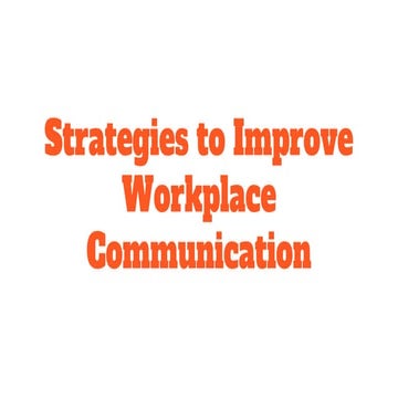 4 Strategies to Improve Workplace Communication | PPTX