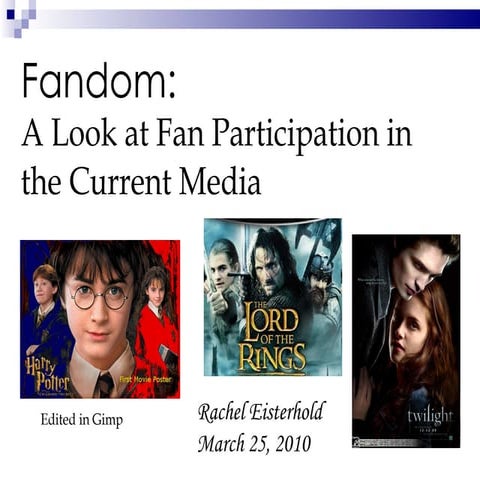 Fandom: A Look at Fan Participation in the Current Media 2 | PPT