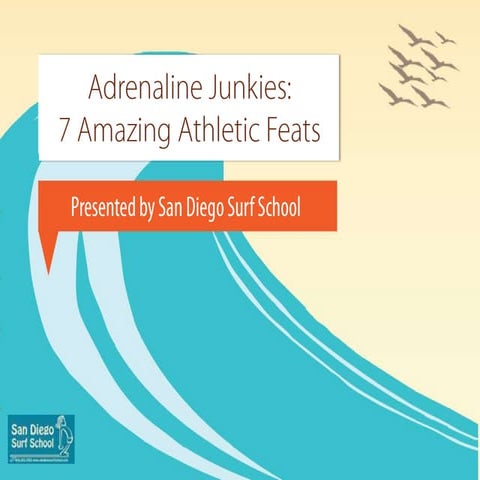 Adrenaline Junkies: 7 Amazing Athletic Feats | PPTX