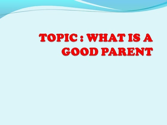 What are the qualities of a good parents | PPT