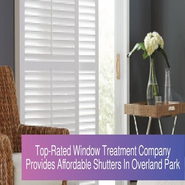 Top-Rated Window Treatment Company Provides Affordable Shutters In ...