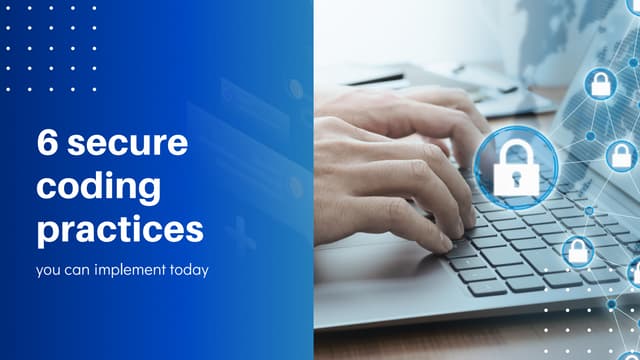 6 Secure Coding Practices You Can Implement Today Pdf Computing