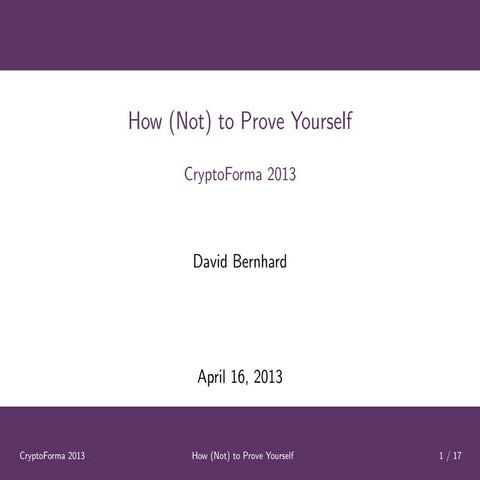 [Slides] How (not) to prove yourself - David Bernhard (2013) | PDF