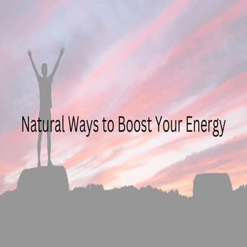 Natural Ways to Boost Your Energy | PDF