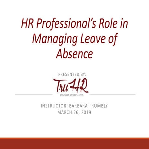 HR Webinar: HR Professional’s Role in Managing Leave of Absence | PPTX | Lung and Respiratory ...
