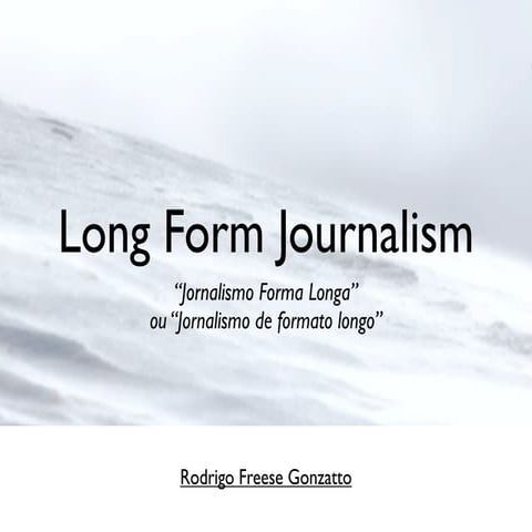 Long Form Journalism (Jornalismo Formato Longo) | PDF