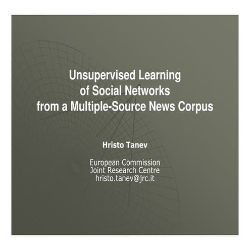 Unsupervised Learning of a Social Network from a Multiple-Source News ...