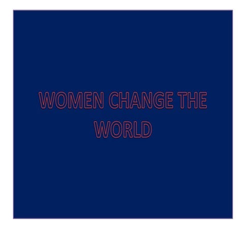 Slides on women change the world | PPTX