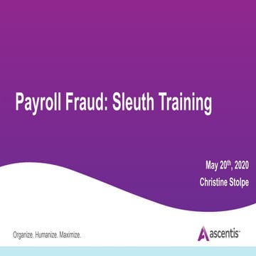 Payroll Webinar: Payroll Fraud Sleuth Training | PPTX