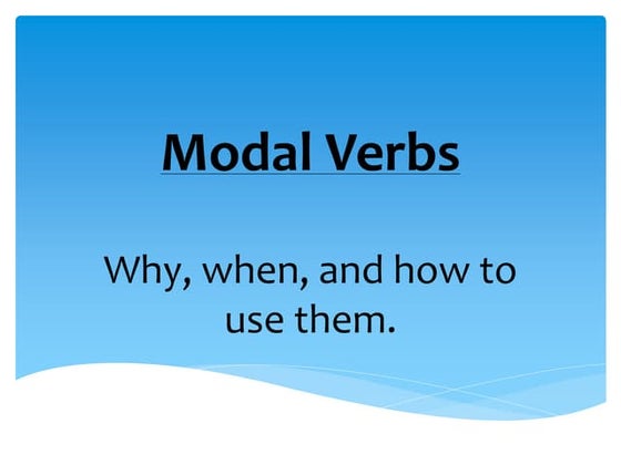 Modal verbs ppt | PPTX