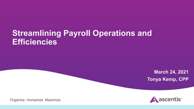 Payroll Webinar: Streamlining Payroll Operations and Efficiencies | PPT Payroll Webinar: Streamlining Payroll Operations and Efficiencies | PPT