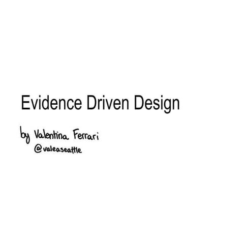 Evidence Driven Design | PPTX