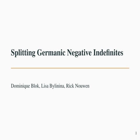 Splitting Germanic negative indefinites | PPT
