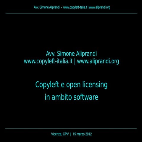 Aliprandi - Copyleft e open licensing in ambito software - 15-03-12 ...