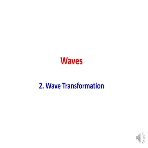 slidesWaveTransformation.pdf | Geology | Science