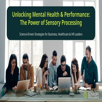 Unlocking Mental Health & Performance: The Power of Sensory Processing | PPTX