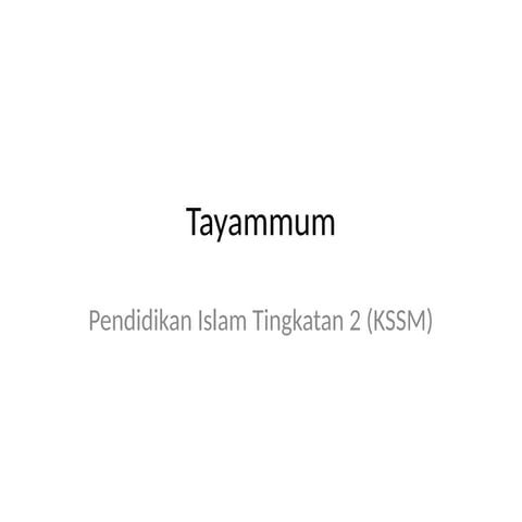 Slide PEND.ISLAM Tayammum Tingkatan 2 KSSM.pptx