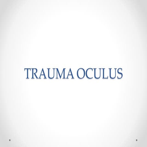 Slide trauma oculus | PPTX