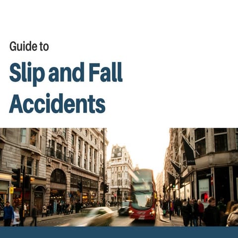 Guide to Slip and Fall Accidents | PDF