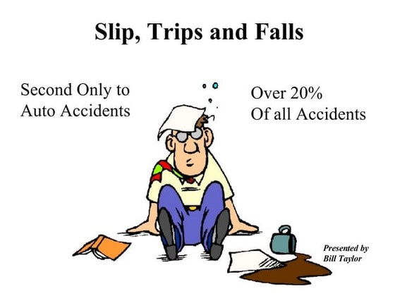 Slips, Trips, and Falls - Workplace Safety | PPT | Death, Injury, or ...