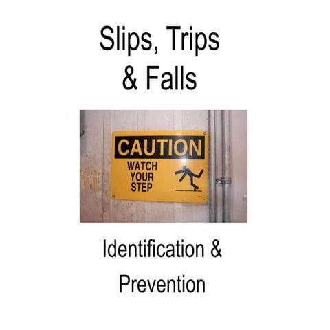 ACCIDENT PREVENTION (SLIP, TRIP & FALL).ppt