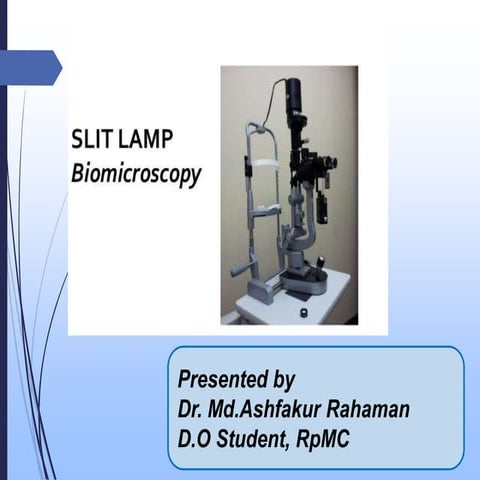 SLIT LAMP BIOMICROSCOPY.pptx | Eye and Vision Conditions | Diseases and Conditions