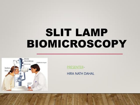 Slit lamp | PPTX | Eye and Vision Conditions | Diseases and Conditions