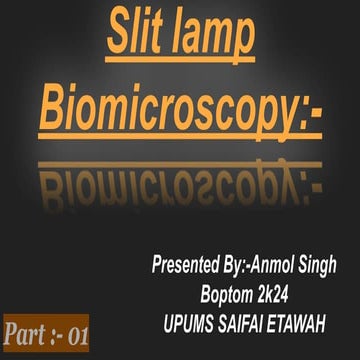 Slit lamp parts 1/ppt/pdf/notes/save.pdf