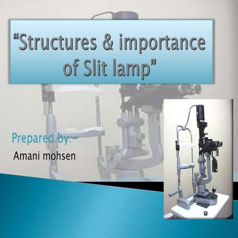 Slit lamp .. | PPTX
