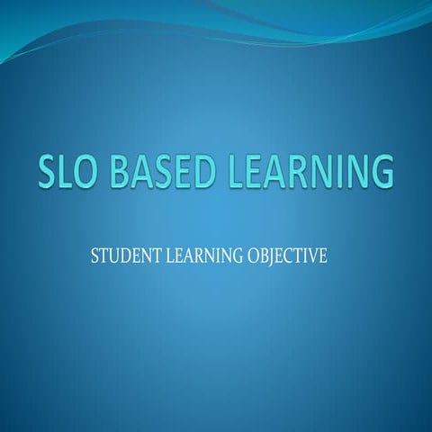 SLO BASED LEARNING program and its implications..pptx