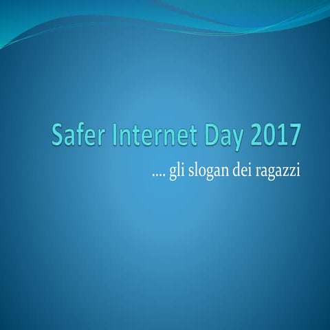 Slogan per il Safer Internet Day 2017 | PPTX | Internet Safety | Parenting