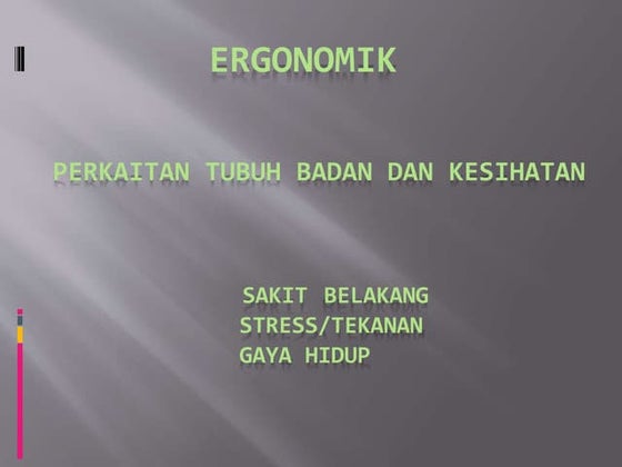 Ergonomik di tempat kerja | PPT