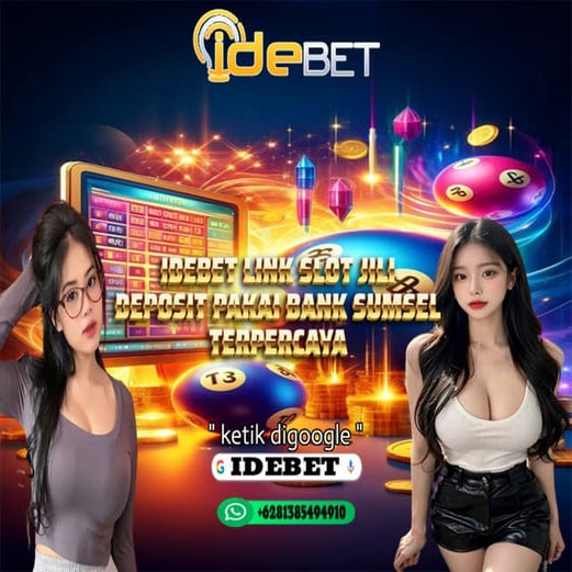 IDEBET: Link Slot Jili Deposit Bank Sumsel Babel | PPT