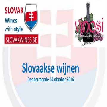Slovakwines Vinosi Dendermonde 14102016 | PPTX | Alcoholic Beverages | Food & Drink