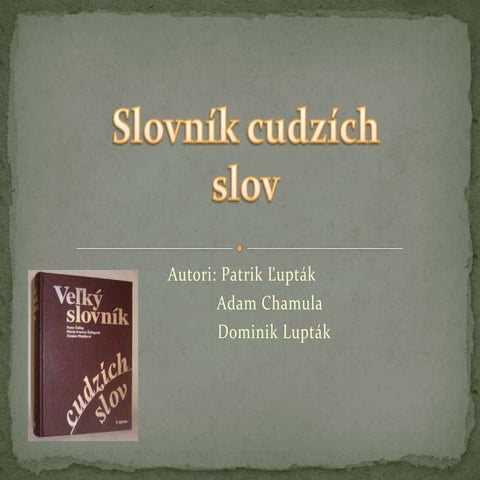 Slovenský jazyk a literatúra - Slovník cudzích slov | PPTX