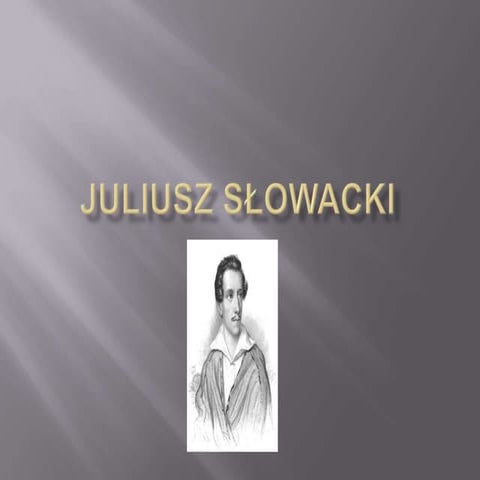 Juliusz Słowacki | PPT