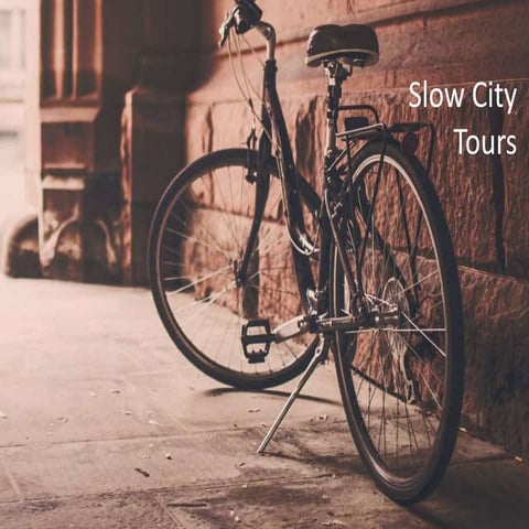 Introducing Slow City Tours | PPTX