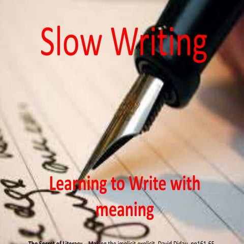 Slow Writing | PPTX | Homework and Study | Education