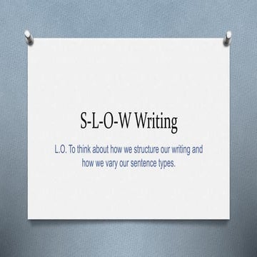 S-L-O-W Writing | PPTX