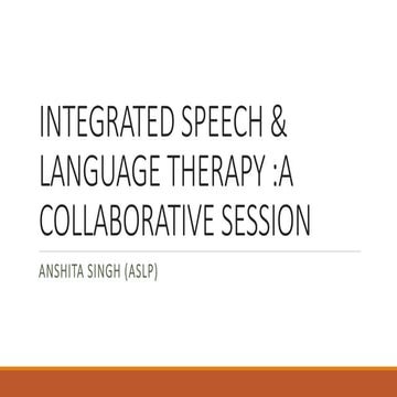 Integrated Speech & Language Therapy | PPTX | Physical Therapy | Wellness