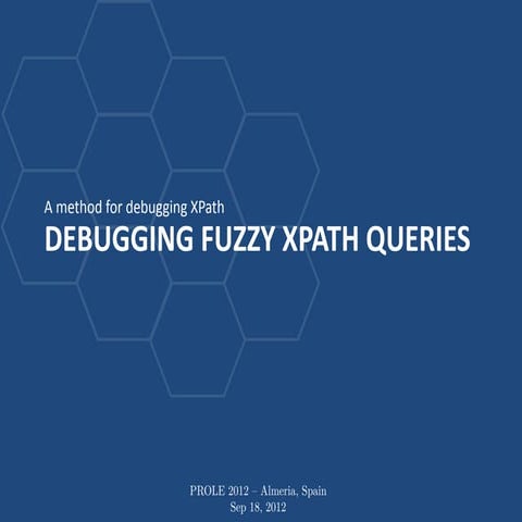 Debugging Fuzzy Xpath Queries Ppt