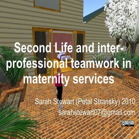 Second Life and inter-professional teamwork in maternity services | PPT
