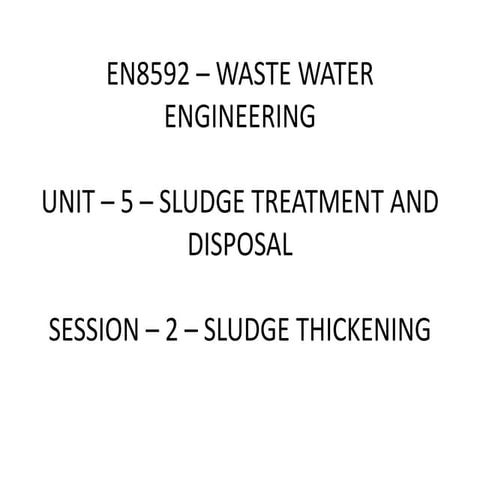 Sludge Thickening and the process of ppt | PDF