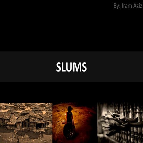 Concept defining 'Slum as Condition'. | PPTX